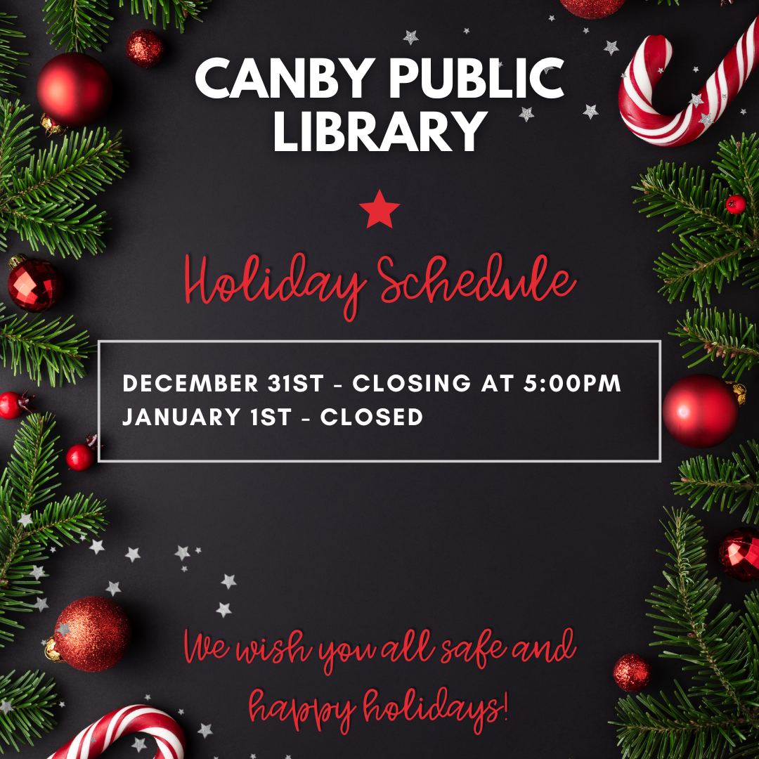 LIBRARY CLOSING AT 5:00PM FOR NEW YEAR'S EVE | Canby OR
