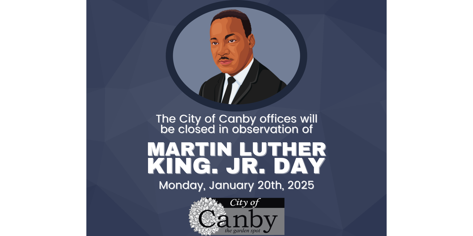 City of Canby Closed in Observation of Martin Luther King JR Day | Canby OR