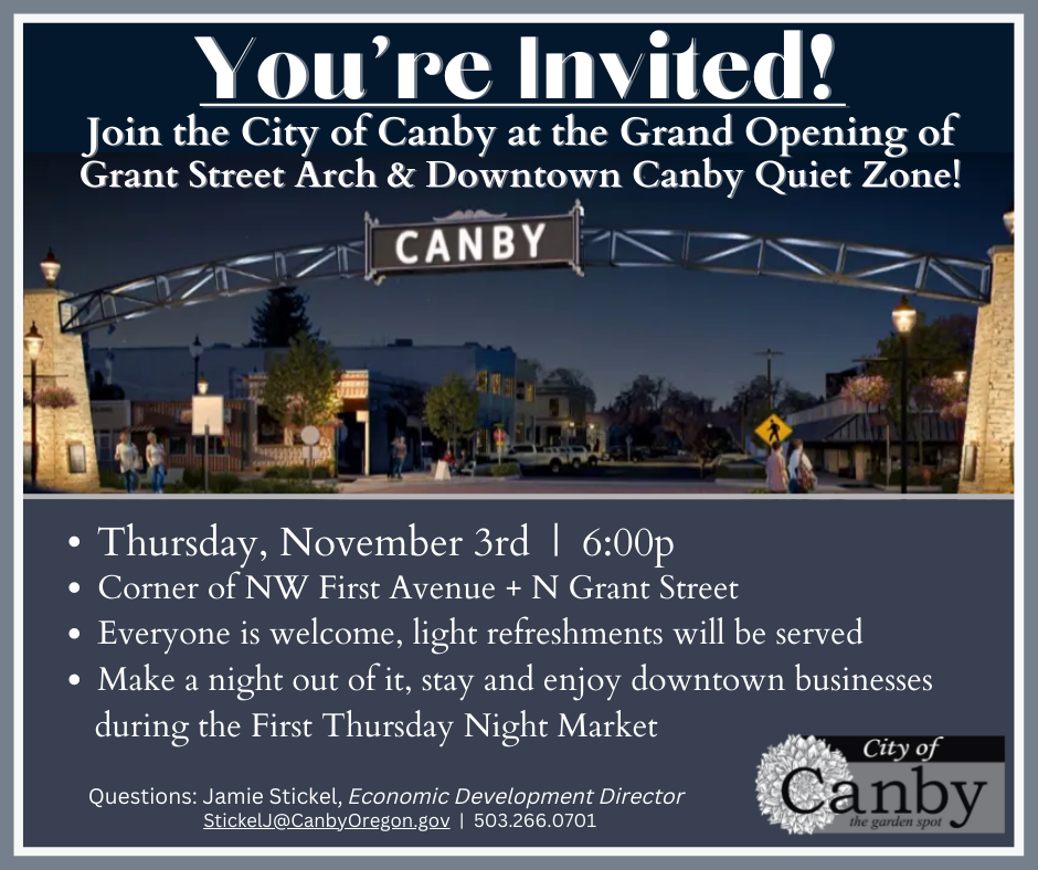 Grand Opening: Grant Street Arch + Downtown Quiet Zone | Canby OR